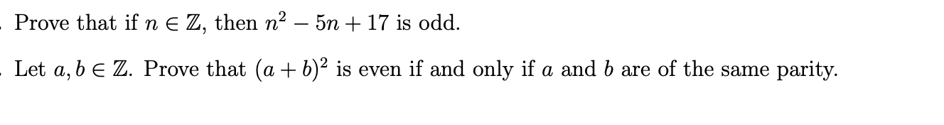 Solved Prove that if n e Z, then n2 – 5n + 17 is odd. Let a, | Chegg.com