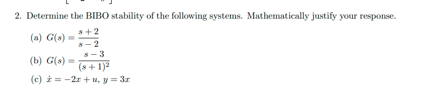 Solved 2. Determine the BIBO stability of the following | Chegg.com