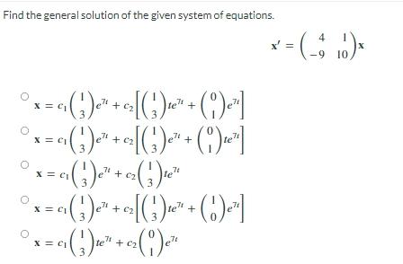 Solved Find the general solution of the given system of | Chegg.com