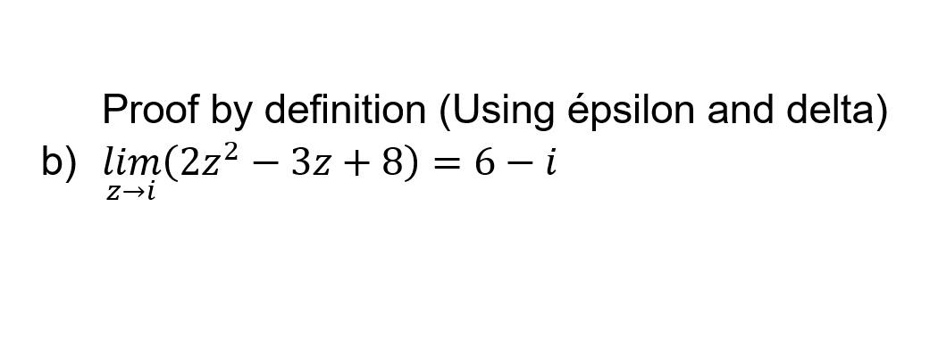 Solved Proof by definition (Using épsilon and delta) b) | Chegg.com