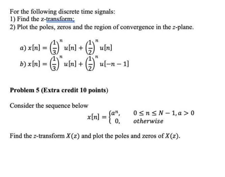 Solved For the following discrete time signals: 1) Find the | Chegg.com