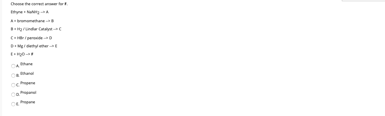 Solved Choose the correct answer for F. Ethyne + NaNH2 --> A | Chegg.com