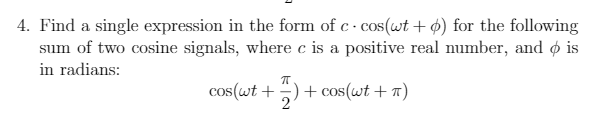 Solved 4. Find a single expression in the form of | Chegg.com
