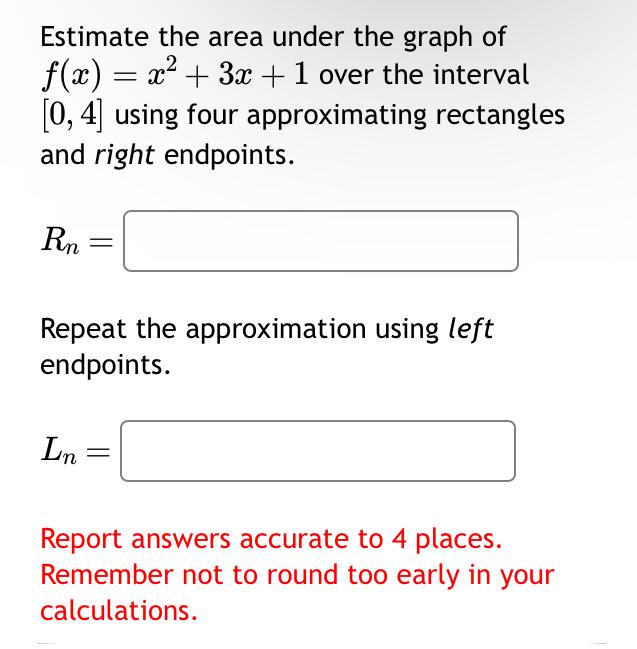 Solved Estimate the area under the graph of f(x)=x2+3x+1 | Chegg.com