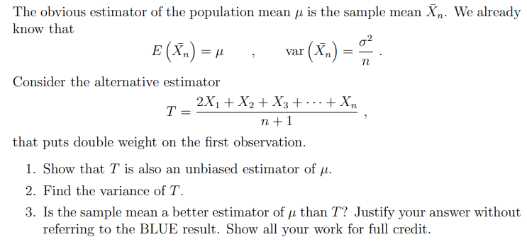 Solved The obvious estimator of the population mean µ is the | Chegg.com