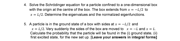 Solved 4. Solve the Schrödinger equation for a particle | Chegg.com