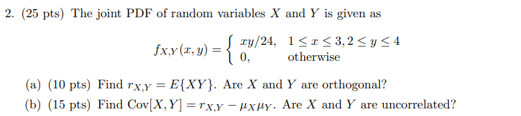 Solved 2. (25 pts) The joint PDF of random variables X and Y | Chegg.com