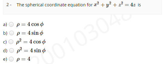 Solved 2 - The spherical coordinate equation for x2+y2+z2=4z | Chegg.com