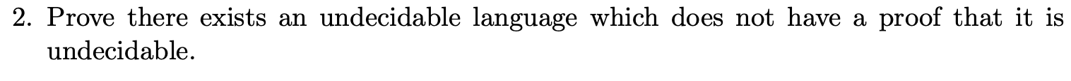Solved Prove there exists an undecidable language which does | Chegg.com