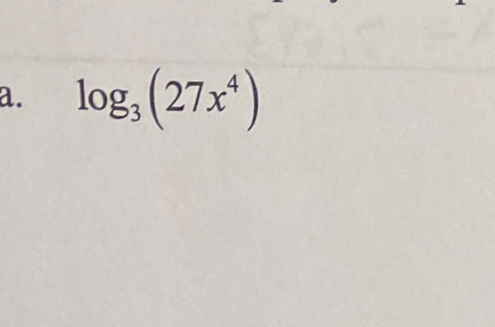 Solved log3(27x4) | Chegg.com