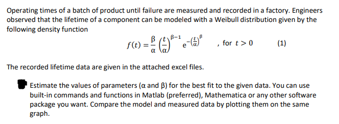 Solved Operating times of a batch of product until failure | Chegg.com