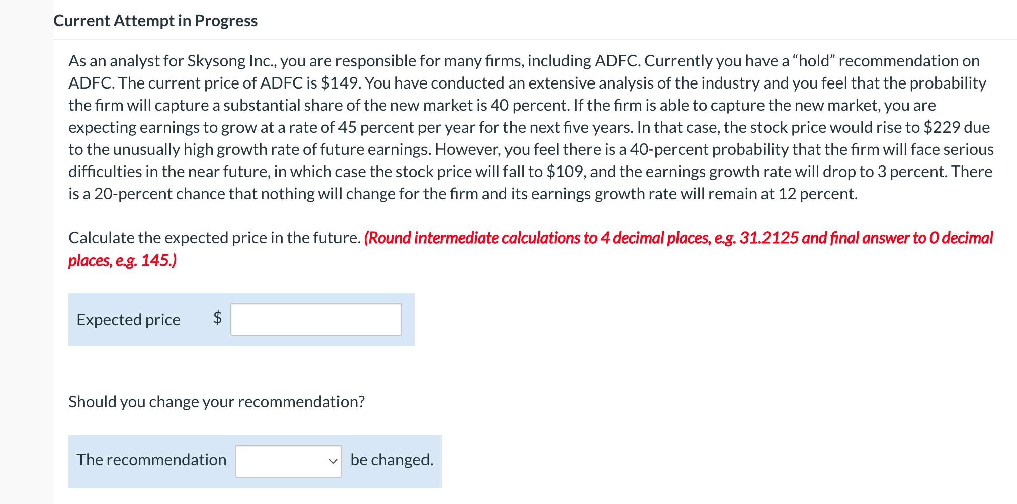 Solved Current Attempt in Progress As an analyst for Skysong | Chegg.com