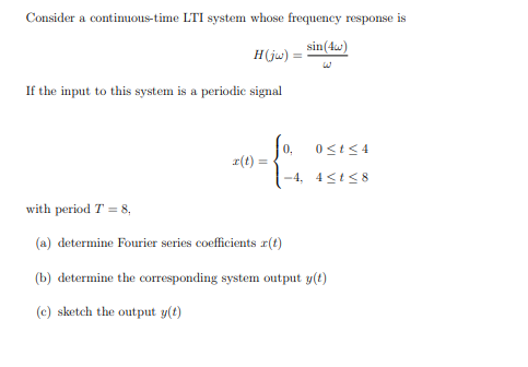 Solved Consider a continuous-time LTI system whose frequency | Chegg.com