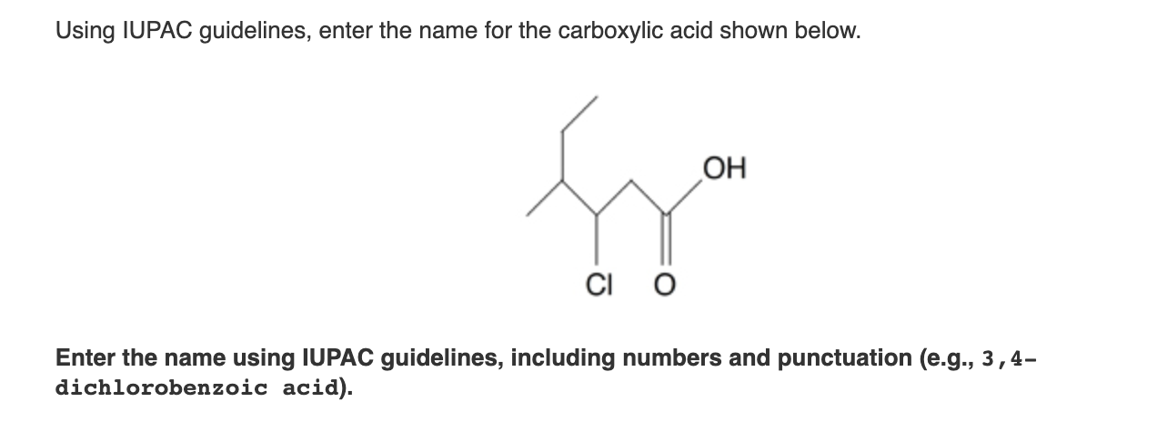 Solved Using IUPAC guidelines, enter the name for the | Chegg.com