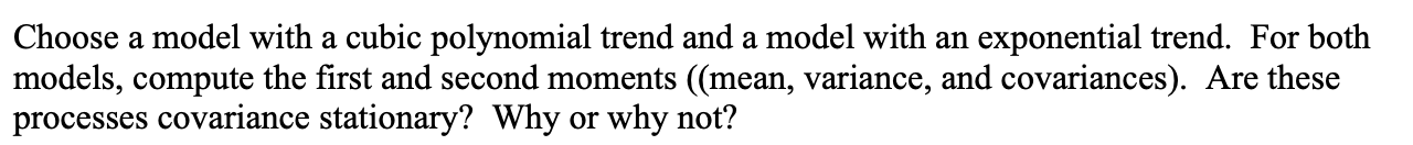 Choose a model with a cubic polynomial trend and a | Chegg.com