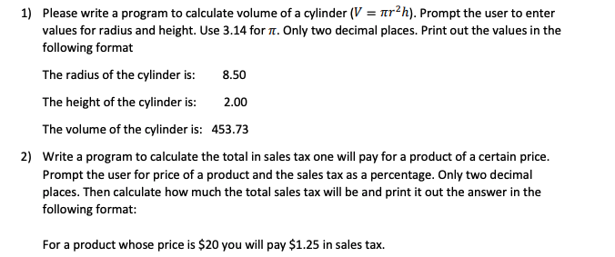 Solved 1) Please write a program to calculate volume of a | Chegg.com