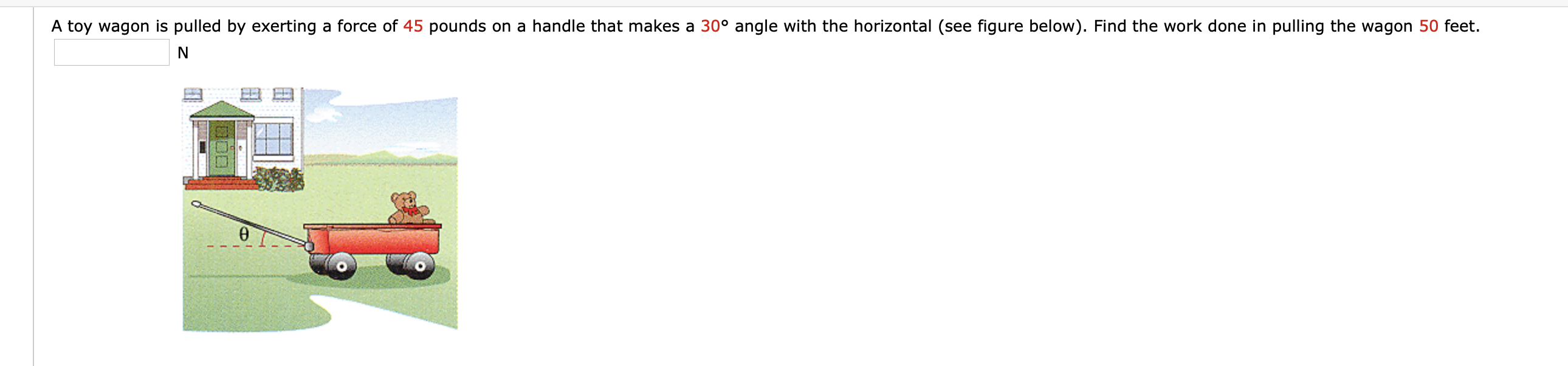 Solved A toy wagon is pulled by exerting a force of 45 | Chegg.com