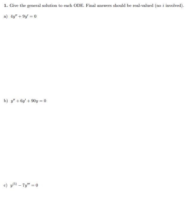 Solved 2. Give the general solution to each ODE. Final | Chegg.com