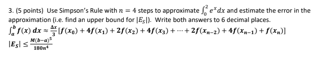 Solved 3. (5 points) Use Simpson's Rule with n = 4 steps to | Chegg.com