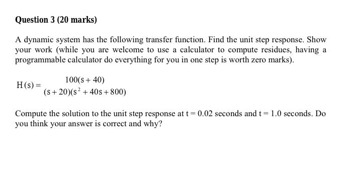 Solved Question 3 (20 marks) A dynamic system has the | Chegg.com