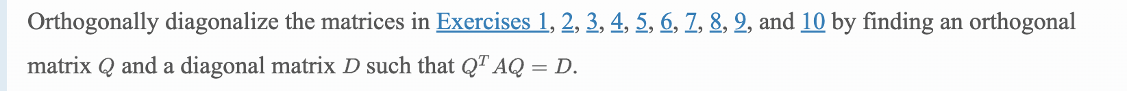Solved Orthogonally diagonalize the matrices in Exercises | Chegg.com