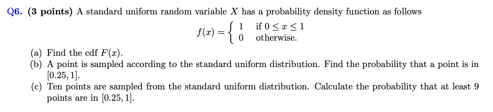 Solved Q6. (3 points) A standard uniform random variable X | Chegg.com