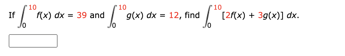 Solved If ∫010f(x)dx=39 and ∫010g(x)dx=12, find | Chegg.com