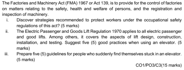 Solved The Factories and Machinery Act (FMA) 1967 or Act | Chegg.com