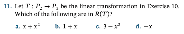 Solved 10. Let T:P2→P3 be the linear transformation defined | Chegg.com