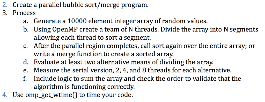 Solved 2. Create a parallel bubble sort/merge program. 3. | Chegg.com