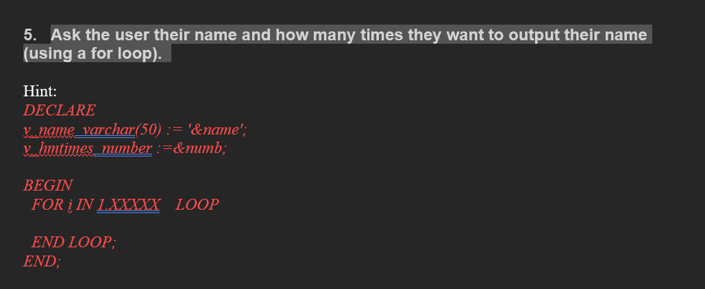 Solved 5. Ask the user their name and how many times they | Chegg.com