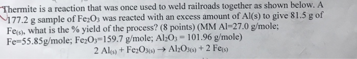 Solved Thermite Is A Reaction That Was Once Used To Weld