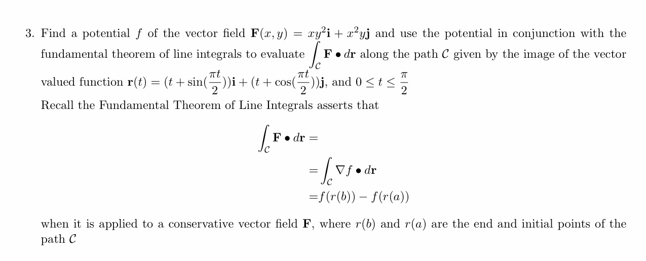 Solved 3. Find a potential f of the vector field F(x, y) = | Chegg.com