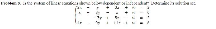 Solved ⎩⎨⎧2x−y+3z+w=2x+3y−z+w=0−7y+5z−w=24x−9y+11z+w=6 | Chegg.com