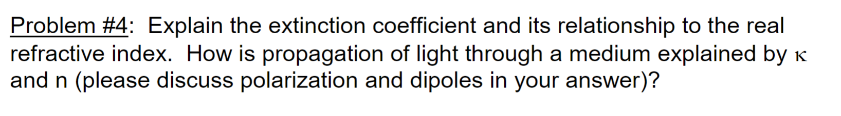 Solved Problem #4: Explain the extinction coefficient and | Chegg.com
