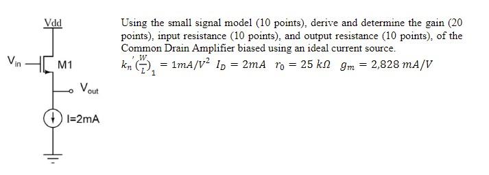 Solved Using the small signal model ( 10 points), derive and | Chegg.com