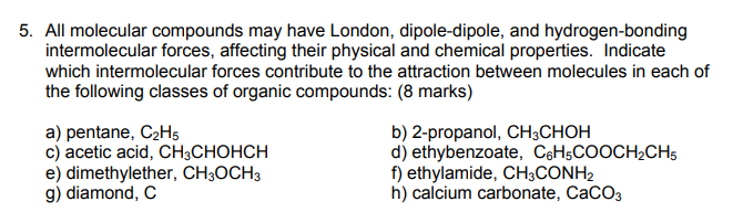 Solved 5. All molecular compounds may have London, | Chegg.com