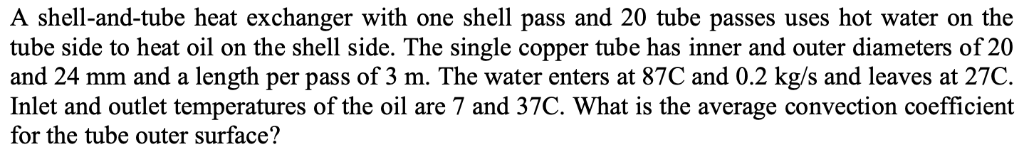 Solved A shell-and-tube heat exchanger with one shell pass | Chegg.com