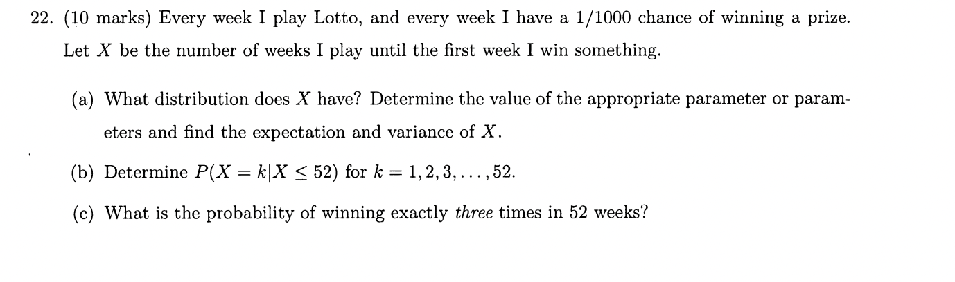 2. (10 marks) Every week I play Lotto, and every week | Chegg.com