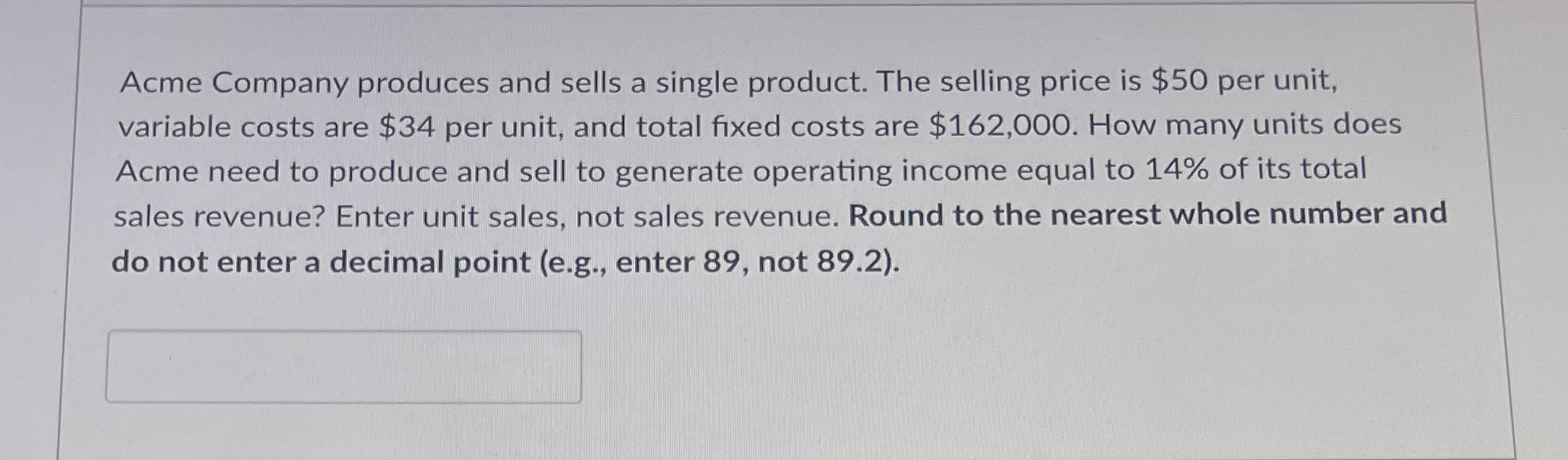 Solved Acme Company produces and sells a single product. The | Chegg.com