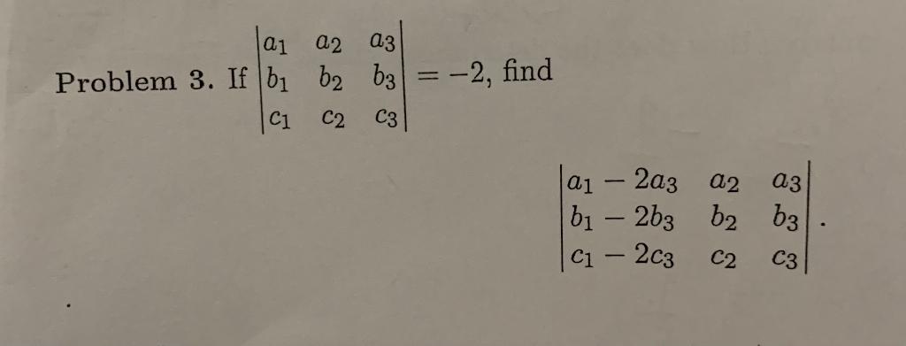 Solved If a determinant of a matrix [ a1 a 2 a3 , b1 b2 b3. | Chegg.com