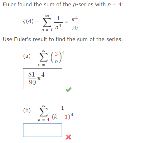 Solved Euler found the sum of the p-series with p = 4: 1 | Chegg.com