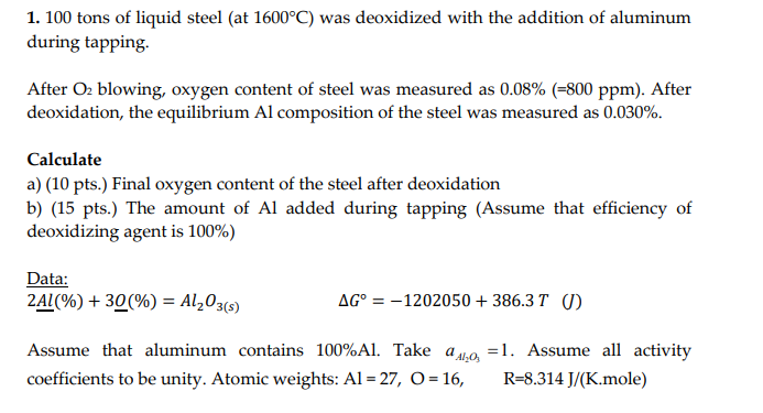 Solved 1. 100 tons of liquid steel ( at 1600∘C ) was | Chegg.com