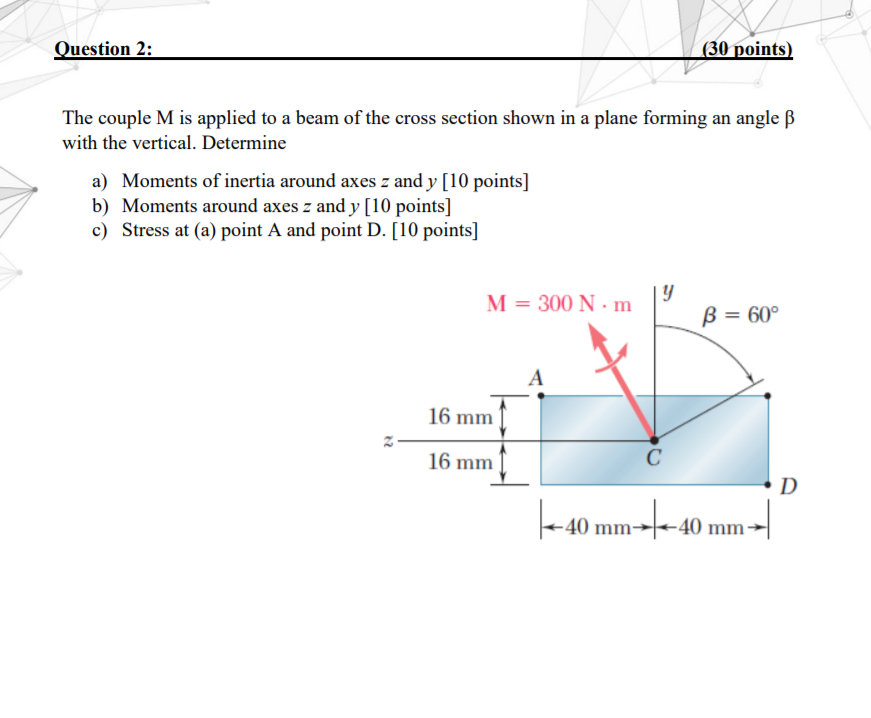 Solved Question 2: (30 points) The couple M is applied to a | Chegg.com