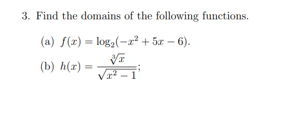 Solved 3. Find the domains of the following functions. (a) | Chegg.com