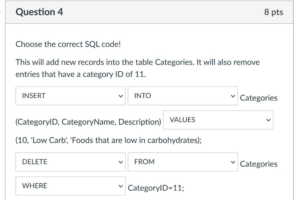 Solved Question 4 8 pts Choose the correct SQL code! This | Chegg.com