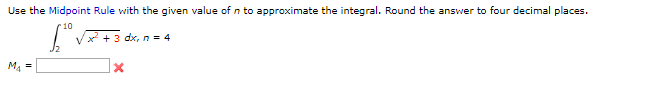 Solved Use the Midpoint Rule with the given value of n to | Chegg.com