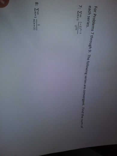 Solved For Problems 7 through 9: The following series are | Chegg.com