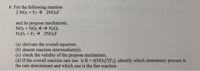 Solved 6. For the following reaction 2 NO2 + F2 2NO2F and | Chegg.com