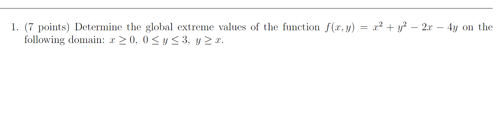 Solved Determine the global extreme values of the function f | Chegg.com